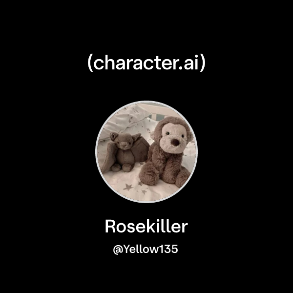 Chat with Rosekiller | character.ai | AI Chat, Reimagined–Your Words ...