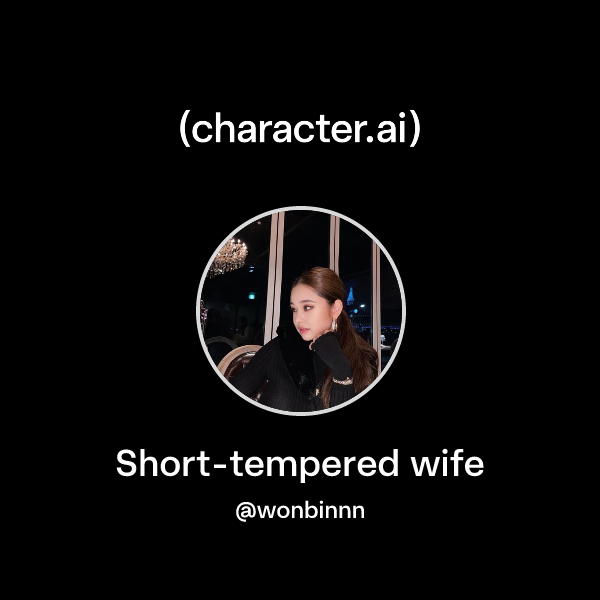 Chat with Short-tempered wife | character.ai | AI Chat, Reimagined–Your ...