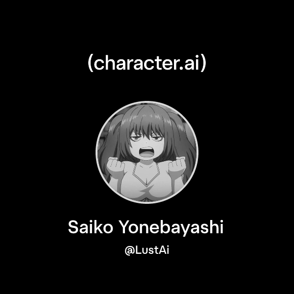 Chat with Saiko Yonebayashi | character.ai | AI Chat, Reimagined–Your ...