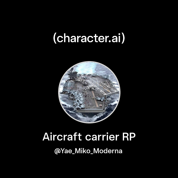 Chat with Aircraft carrier RP | character.ai | AI Chat, Reimagined–Your ...
