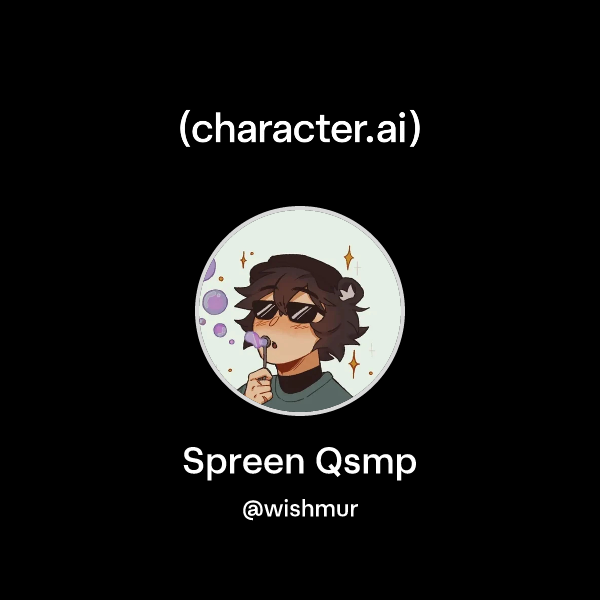 Chat with Spreen Qsmp | character.ai | Personalized AI for every moment ...