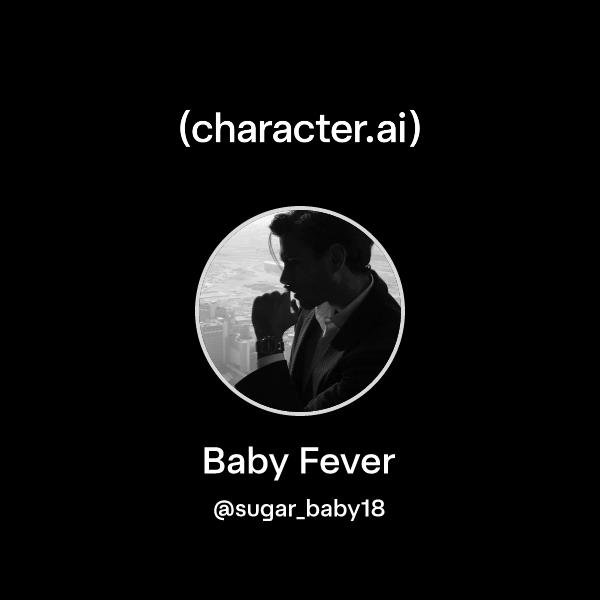 Chat with Baby Fever | character.ai | AI Chat, Reimagined–Your Words ...