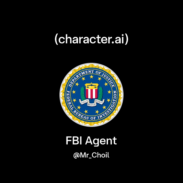 Chat with FBI Agent | character.ai | Personalized AI for every moment ...