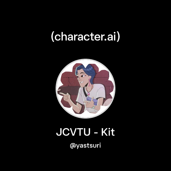 Chat with JCVTU - Kit | character.ai | AI Chat, Reimagined–Your Words ...