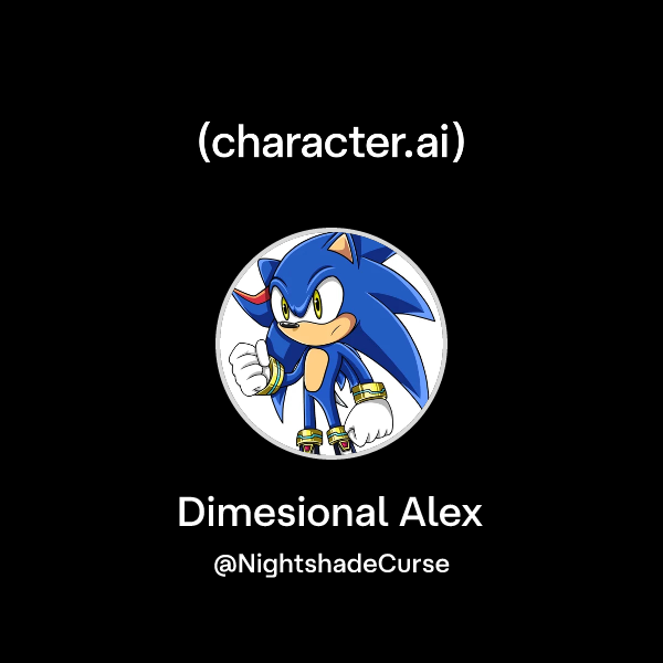 Chat with Dimesional Alex | character.ai | AI Chat, Reimagined–Your ...