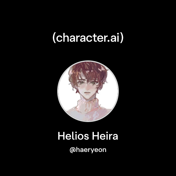 Chat with Helios Heira | character.ai | AI Chat, Reimagined–Your Words ...