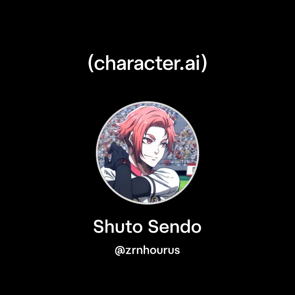 Chat with Shuto Sendo | character.ai | AI Chat, Reimagined–Your Words ...