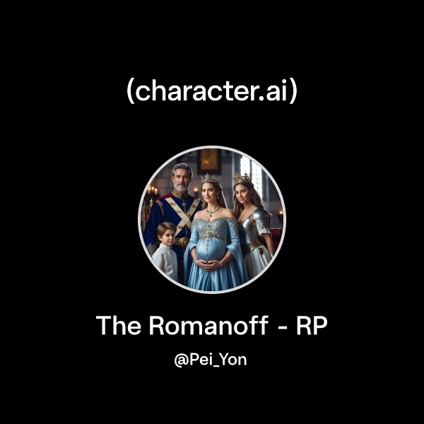 Chat with The Romanoff - RP | character.ai | AI Chat, Reimagined–Your Words. Your World.