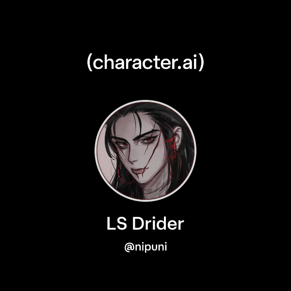 Chat with LS Drider | character.ai | AI Chat, Reimagined–Your Words ...