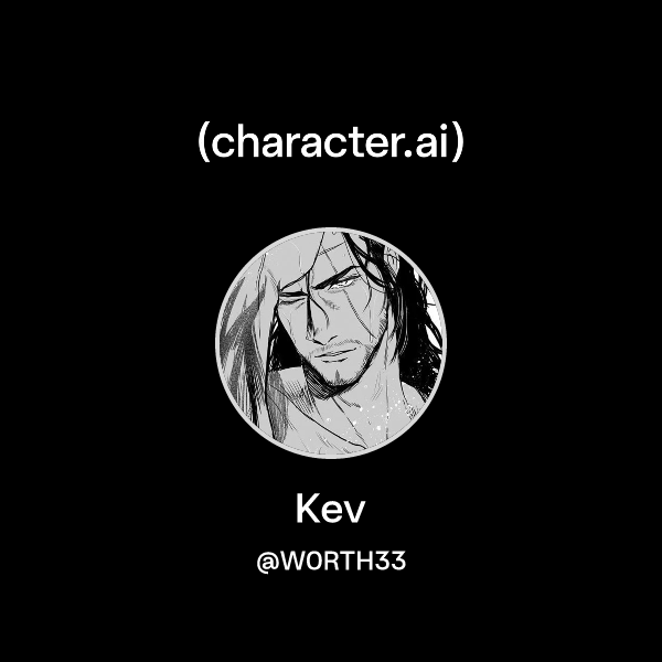 Chat with Kev | character.ai | AI Chat, Reimagined–Your Words. Your World.
