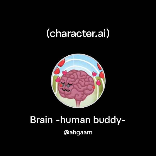 Chat with Brain -human buddy- | character.ai | Personalized AI for ...