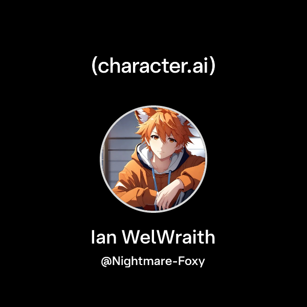 Chat with Ian WelWraith | character.ai | AI Chat, Reimagined–Your Words ...
