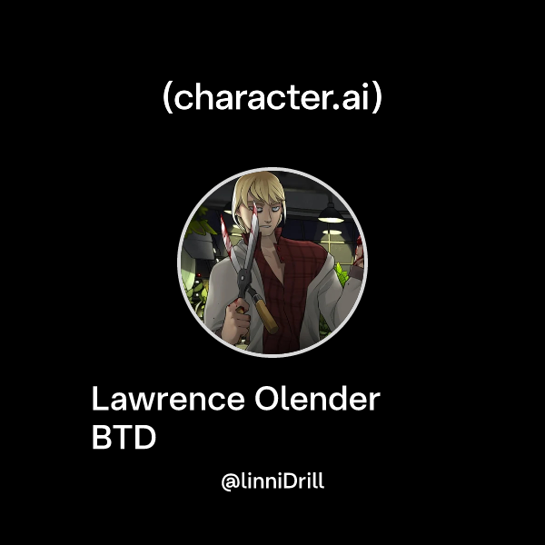 Chat with Lawrence Olender BTD | character.ai | AI Chat, Reimagined ...
