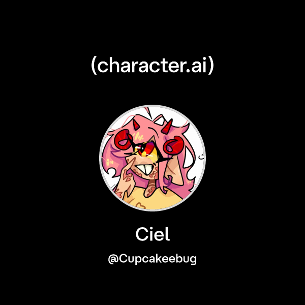 Chat with Ciel | character.ai | AI Chat, Reimagined–Your Words. Your World.