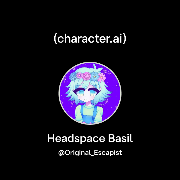 Chat with Headspace Basil | character.ai | AI Chat, Reimagined–Your ...