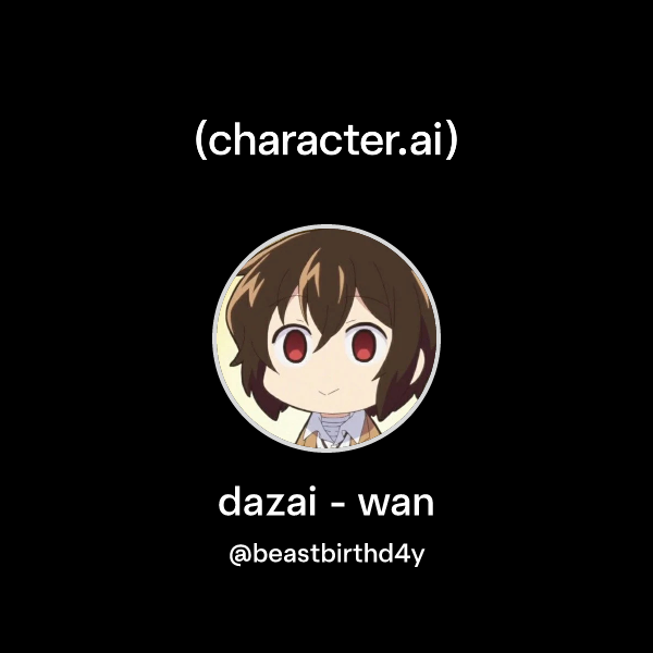 Chat with dazai - wan | character.ai | Personalized AI for every moment ...