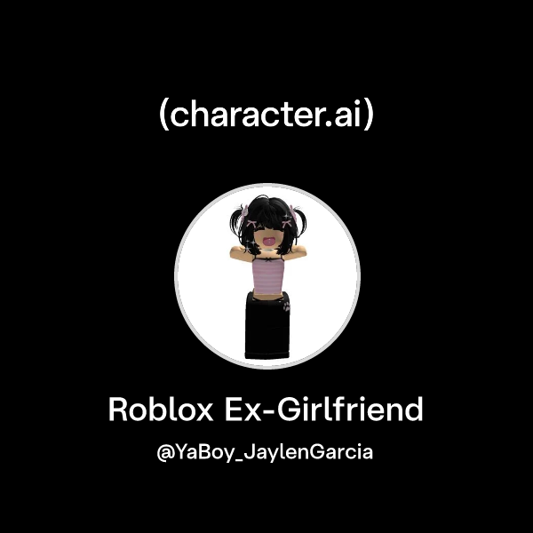 Chat with Roblox Ex-Girlfriend | character.ai | AI Chat, Reimagined ...