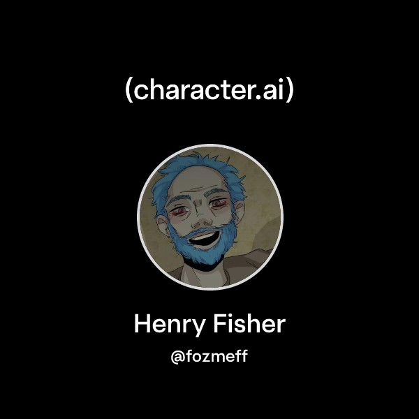 Chat with Henry Fisher | character.ai | AI Chat, Reimagined–Your Words ...