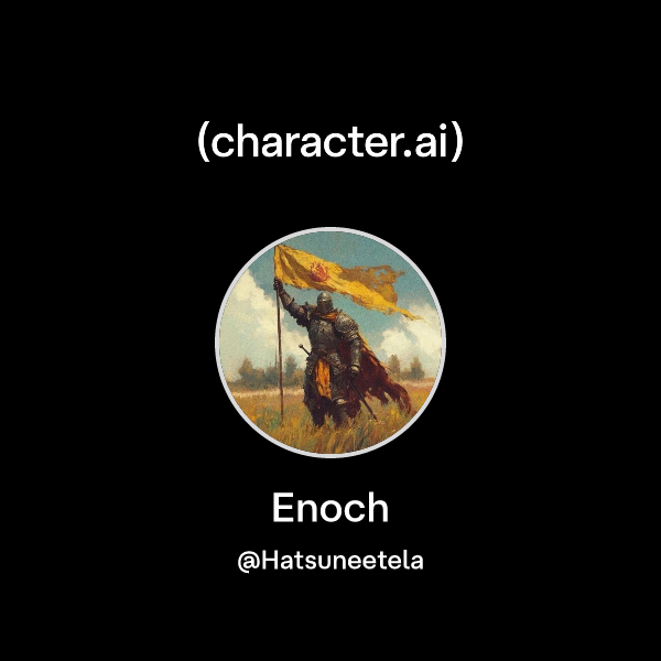 Chat with Enoch | character.ai | Personalized AI for every moment of ...