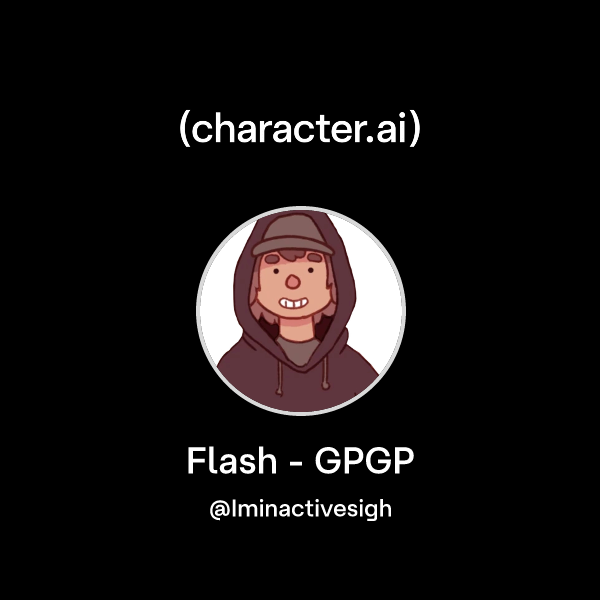 Chat with Flash - GPGP | character.ai | AI Chat, Reimagined–Your Words ...