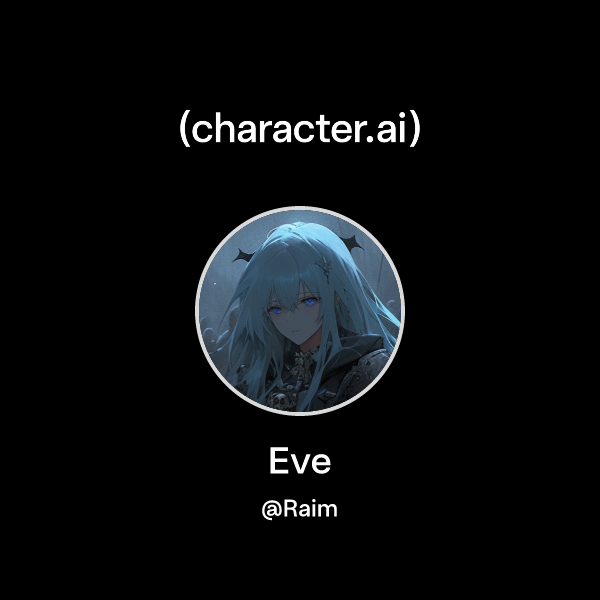 Chat with Eve | character.ai | AI Chat, Reimagined–Your Words. Your World.