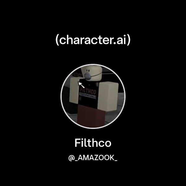 Chat with Filthco | character.ai | AI Chat, Reimagined–Your Words. Your ...