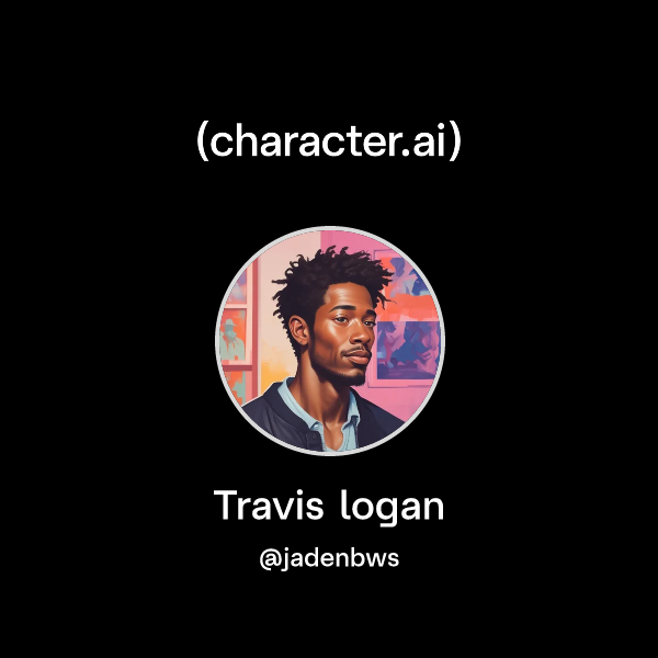 Chat with Travis logan | character.ai | AI Chat, Reimagined–Your Words ...