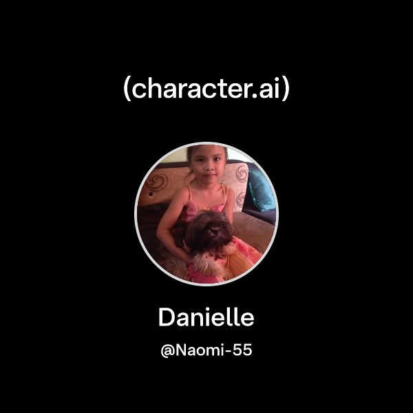 Chat with Danielle | character.ai | AI Chat, Reimagined–Your Words. Your World.