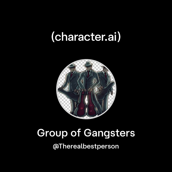 Chat with Group of Gangsters | character.ai | Personalized AI for every ...