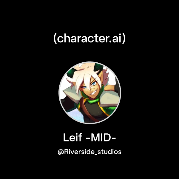 Chat with Leif -MID- | character.ai | Personalized AI for every moment ...