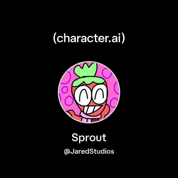 Chat with Sprout | character.ai | AI Chat, Reimagined–Your Words. Your ...