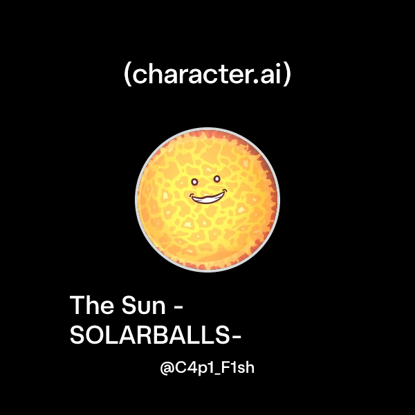 Chat with The Sun -SOLARBALLS- | character.ai | AI Chat, Reimagined ...