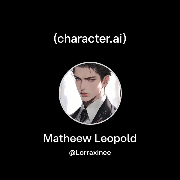 Chat with Matheew Leopold | character.ai | AI Chat, Reimagined–Your ...
