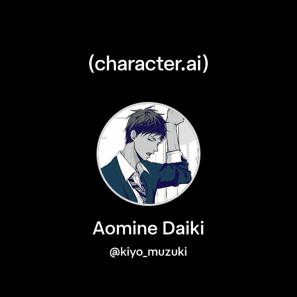 Chat with Aomine Daiki | character.ai | AI Chat, Reimagined–Your Words. Your World.