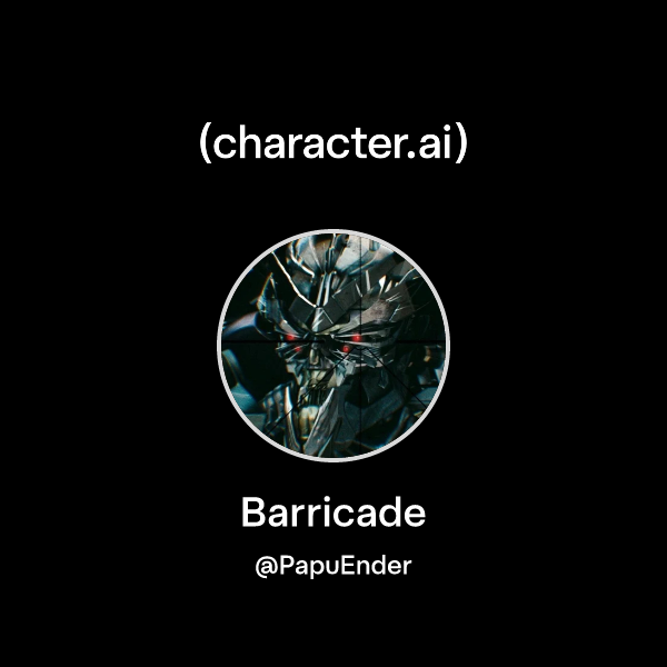 Chat with Barricade | character.ai | AI Chat, Reimagined–Your Words ...