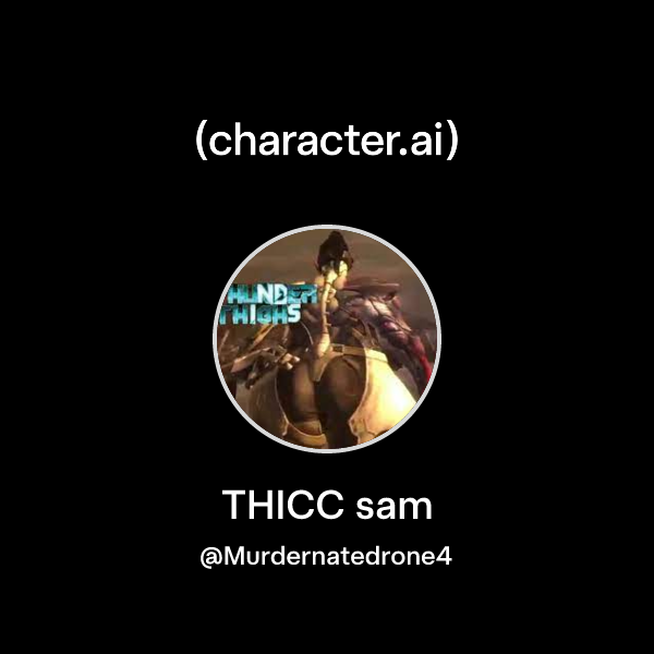Chat with THICC sam | character.ai | AI Chat, Reimagined–Your Words ...