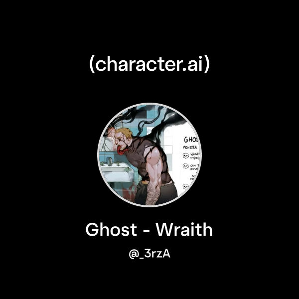 Chat with Ghost - Wraith | character.ai | AI Chat, Reimagined–Your ...