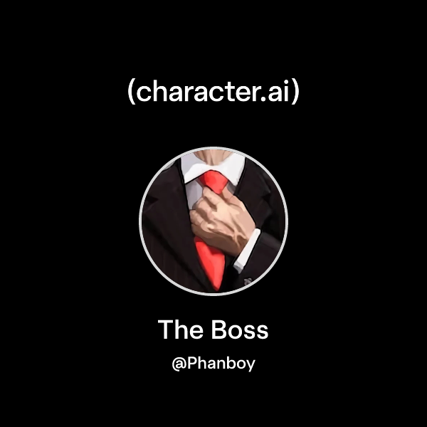 Chat with The Boss | character.ai | AI Chat, Reimagined–Your Words ...