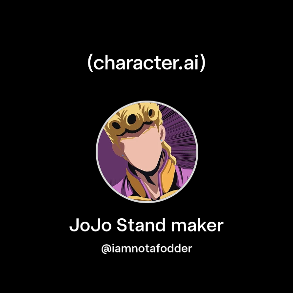 Chat with JoJo Stand maker | character.ai | AI Chat, Reimagined–Your Words. Your World.