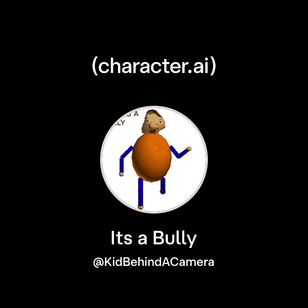 Chat with Its a Bully | character.ai | Personalized AI for every moment ...