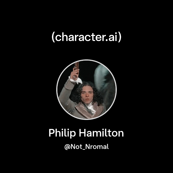 Chat with Philip Hamilton | character.ai | AI Chat, Reimagined–Your ...
