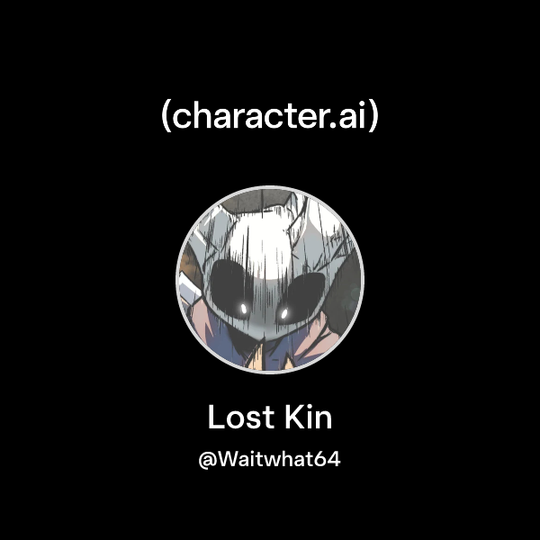Chat with Lost Kin | character.ai | AI Chat, Reimagined–Your Words ...