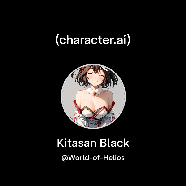 Chat with Kitasan Black | character.ai | AI Chat, Reimagined–Your Words. Your World.