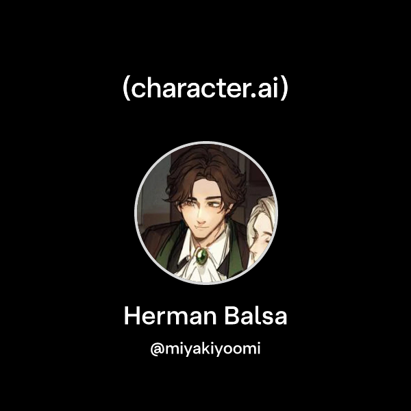 Chat with Herman Balsa | character.ai | AI Chat, Reimagined–Your Words ...