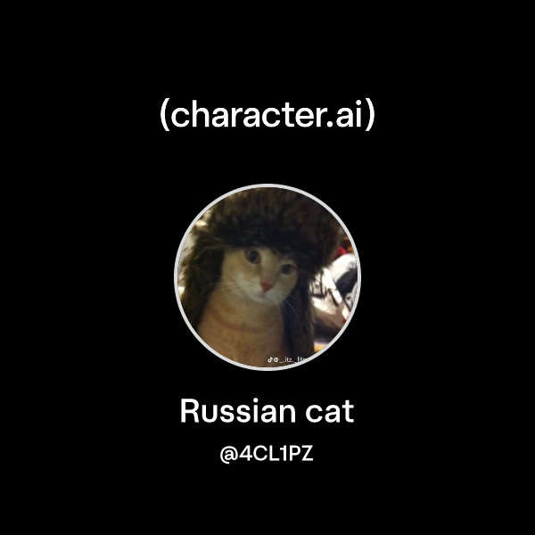 Chat with Russian cat | character.ai | AI Chat, Reimagined–Your Words ...