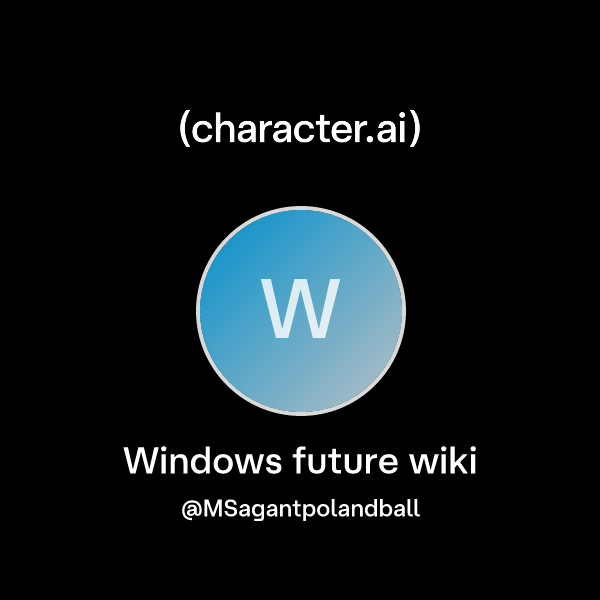 Chat with Windows future wiki | character.ai | AI Chat, Reimagined–Your ...