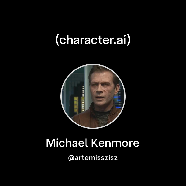 Chat with Michael Kenmore | character.ai | Personalized AI for every ...