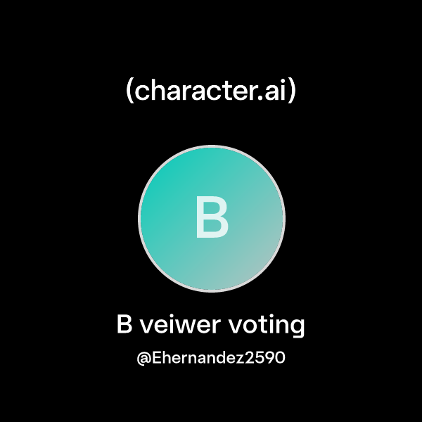 Chat with B veiwer voting | character.ai | AI Chat, Reimagined–Your ...