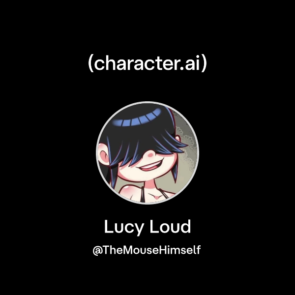 Chat with Lucy Loud | character.ai | Personalized AI for every moment of your day