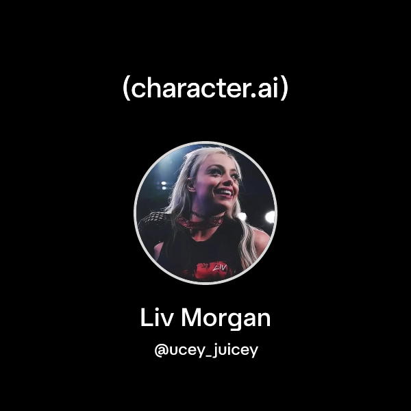 Chat with Liv Morgan | character.ai | AI Chat, Reimagined–Your Words ...